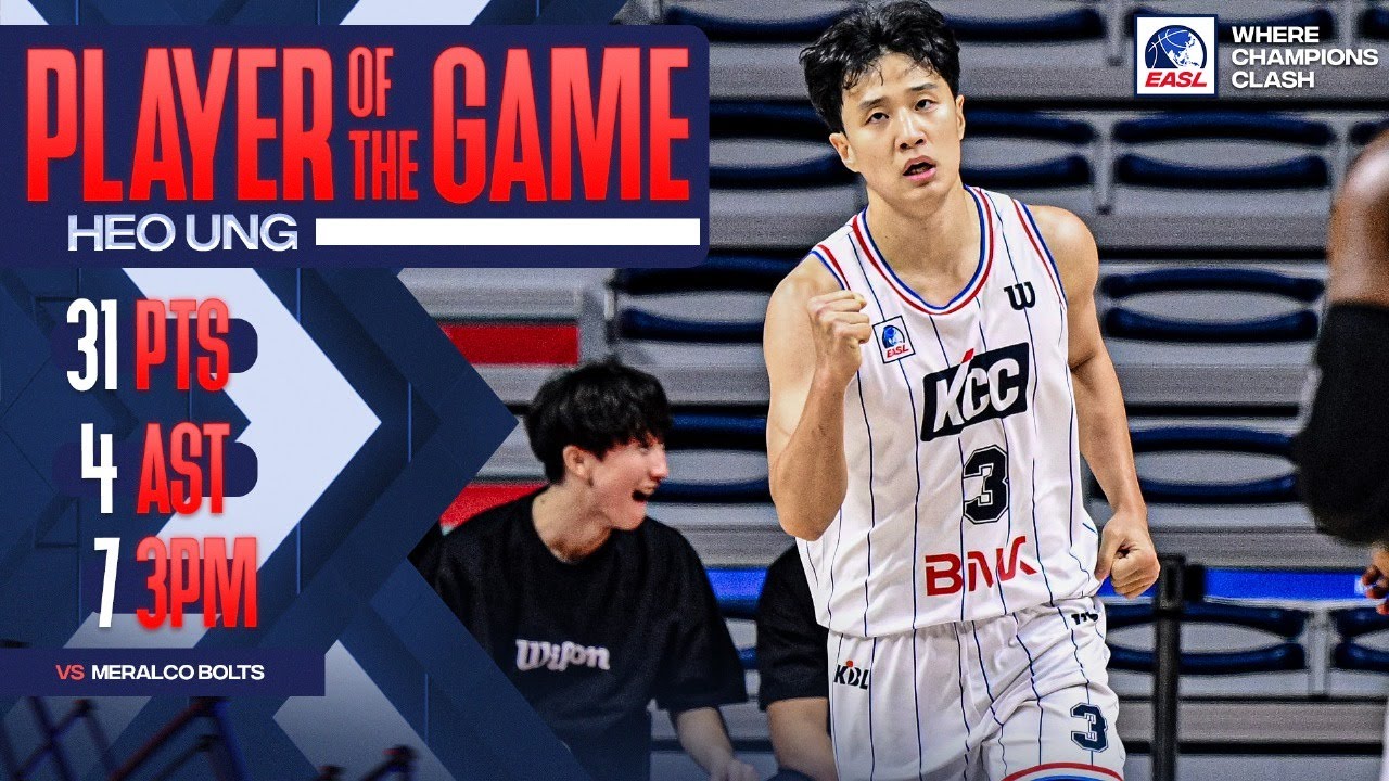 Player of the Game: Busan KCC Egis Heo Ung 31 points vs. Meralco Bolts | EASL